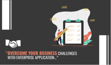 Enterprise Application - Overcome Your Business Challenges